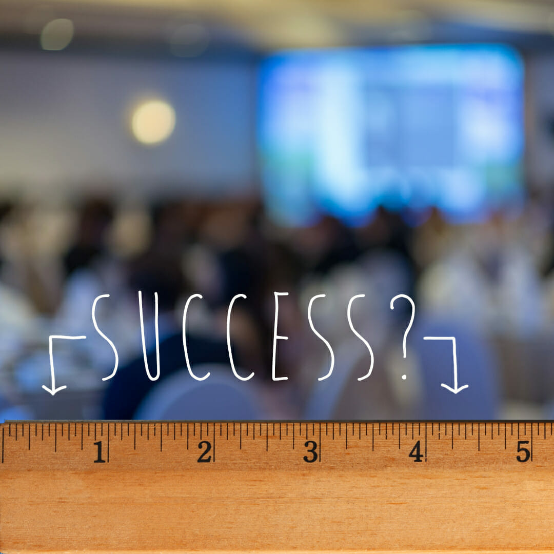Evaluating Event Success: What to Measure And When | EventMobi Evaluating Event Success: What to Measure And When | EventMobi