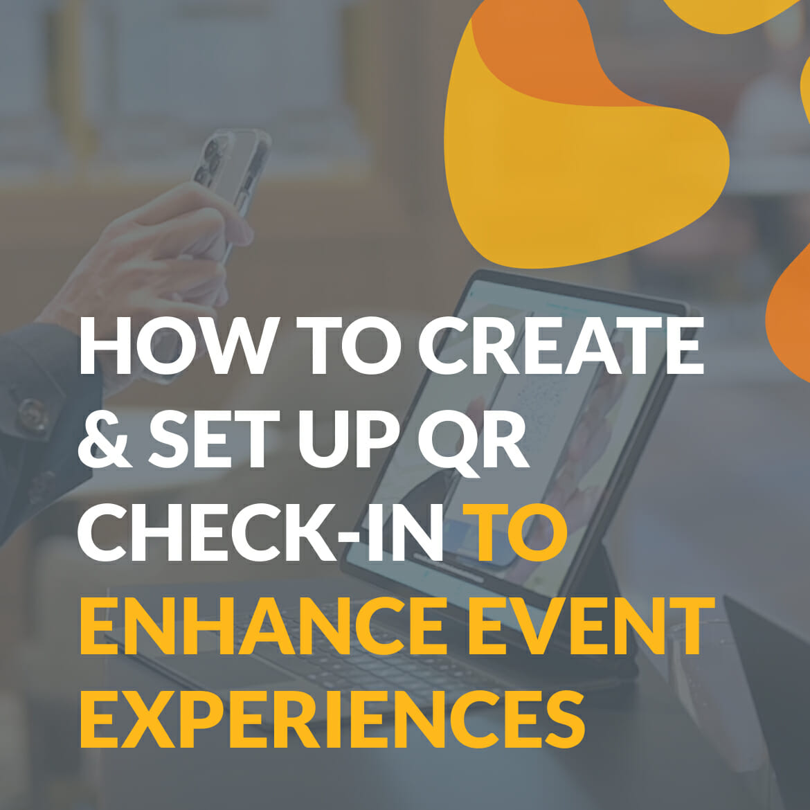 How to Create & Set Up QR Code Check in System to Enhance Event ...